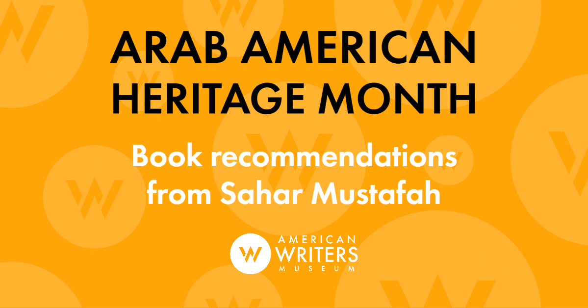 Arab American Heritage Month Book Picks - American Writers Museum