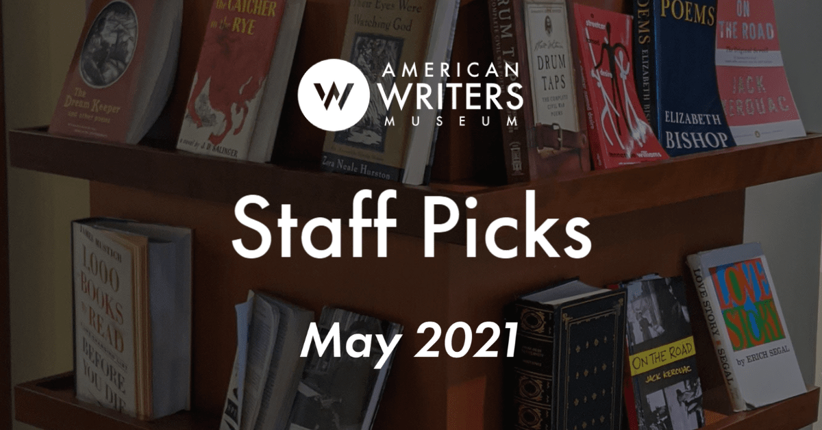 AWM Staff Picks: May - The American Writers Museum