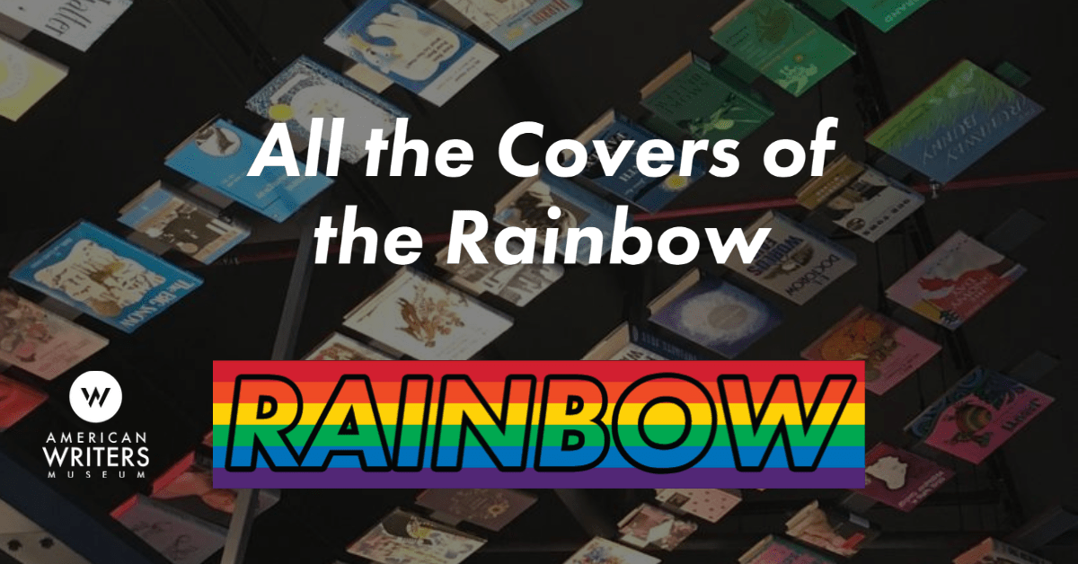 All the Covers of the Rainbow: Rainbow - The American Writers Museum