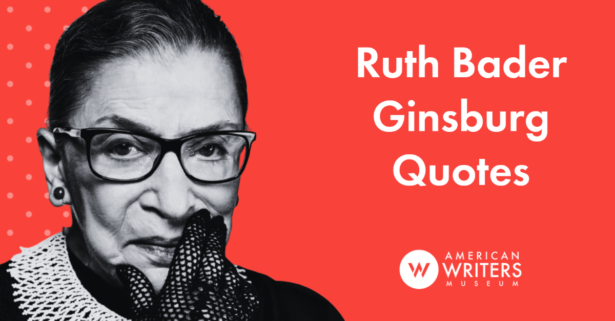 Ruth Bader Ginsburg Quotes - The American Writers Museum